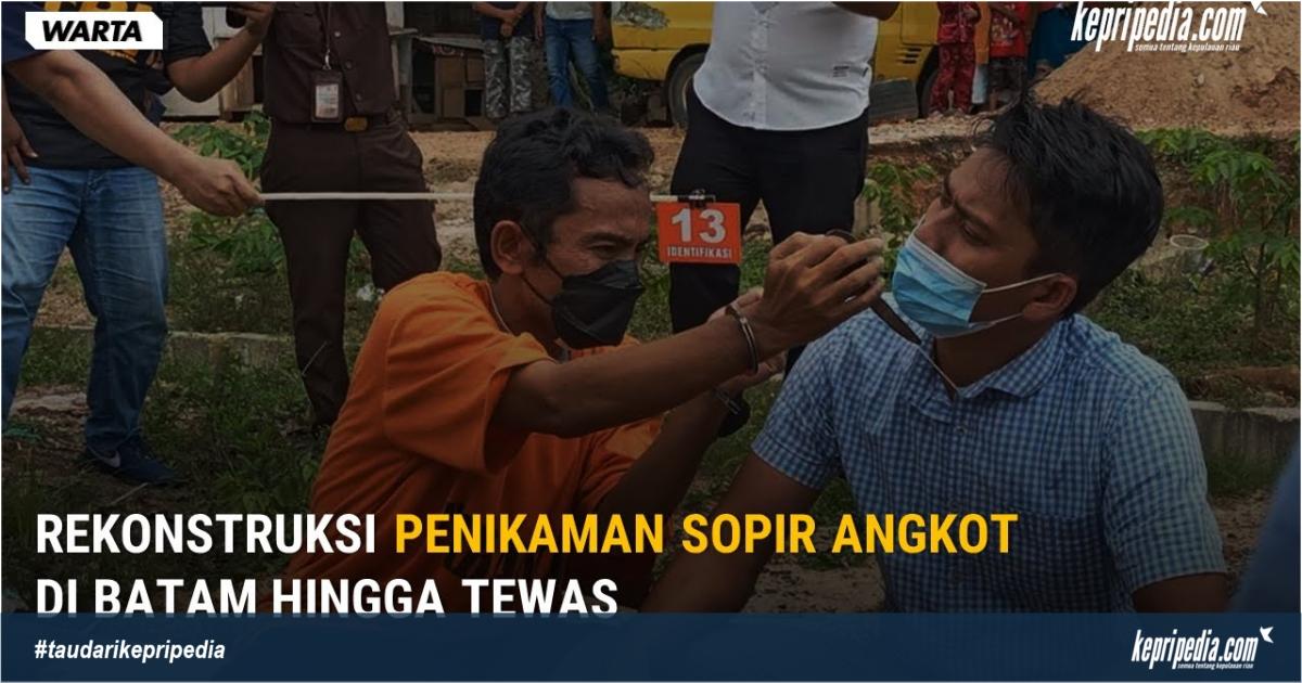 Melihat Reka Ulang Penikaman Sopir Angkot di Batam